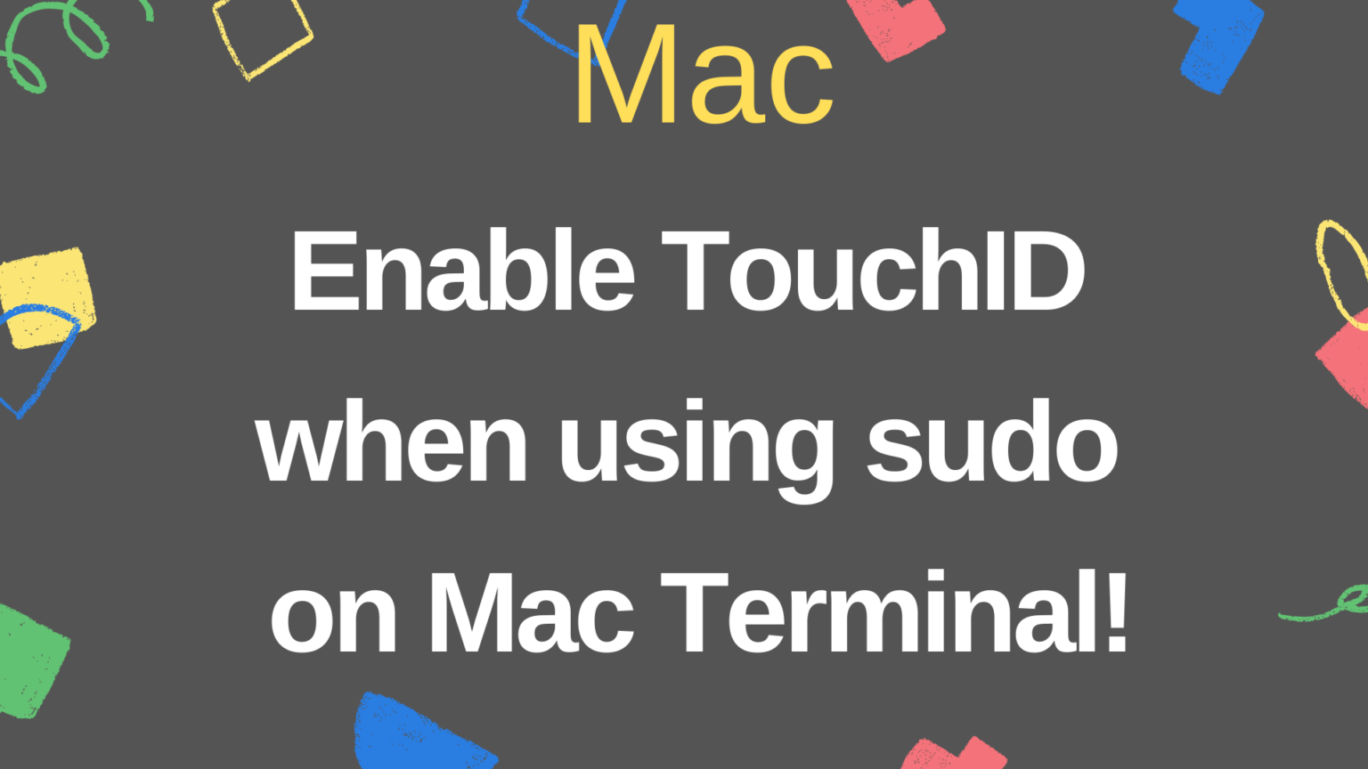Enable TouchID when using sudo on Mac Terminal!｜U Log SugiyのLife Log