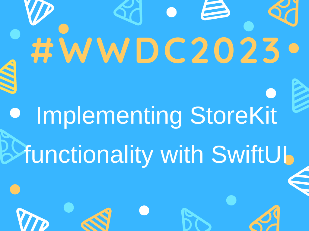 Wwdc2023 Implementing Storekit Functionality With Swiftui|u Log Sugiyのlife Log