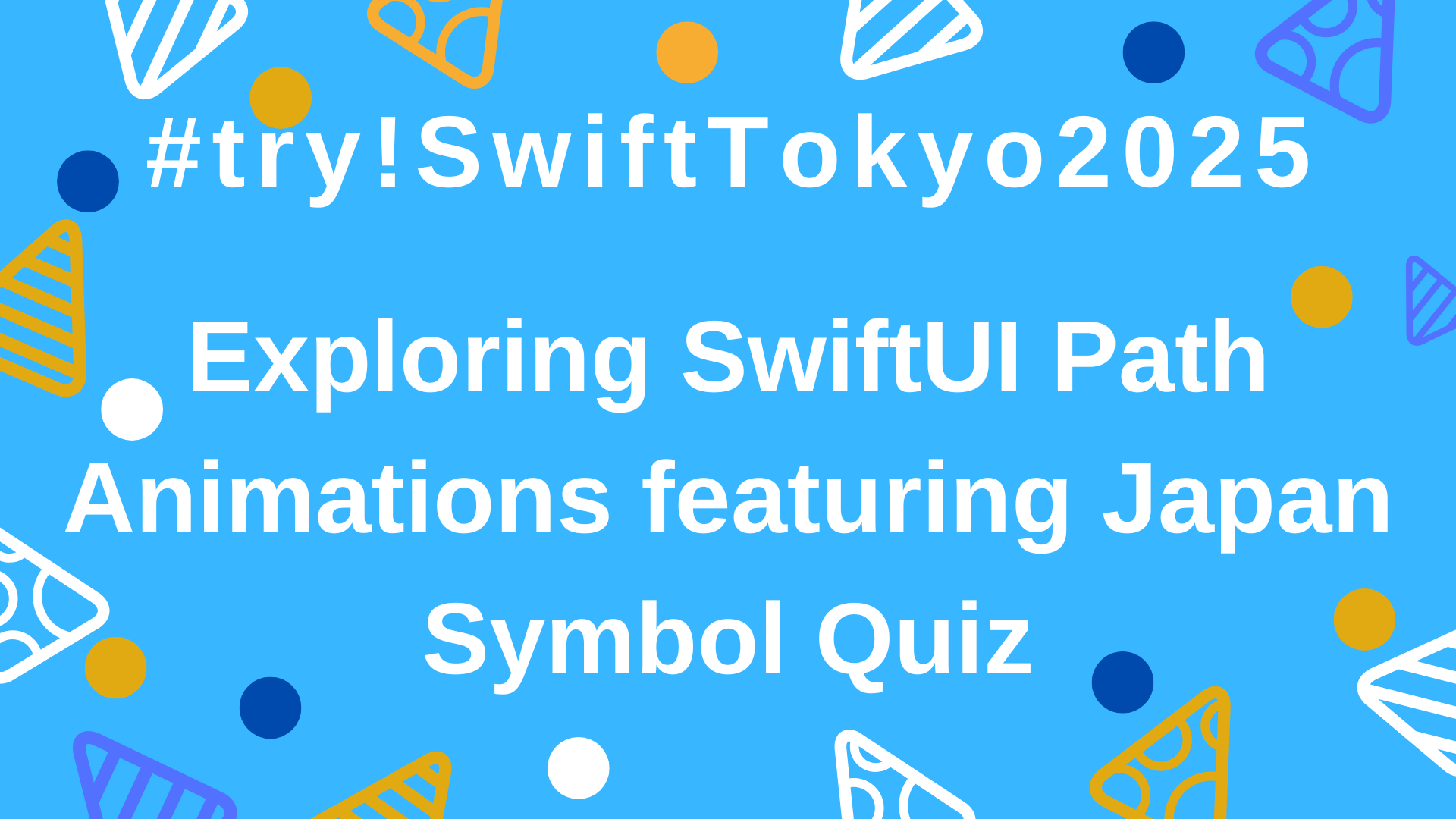 #try!SwiftTokyo2025 Exploring SwiftUI Path Animations featuring Japan Symbol Quiz｜U Log Sugiyの ...