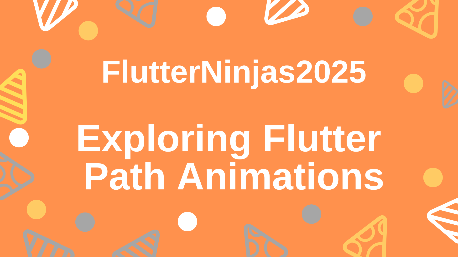 FlutterNinjas2025 Exploring Flutter Path Animations｜U Log SugiyのLife Log